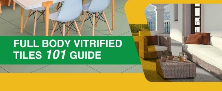 Everything You Need to Know About Full Body Vitrified Tiles