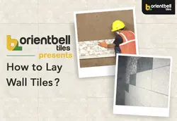 How To Install a Wall Tile Process & Steps | Orientbell