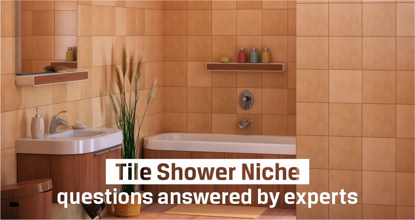 Tile Shower Niche Questions Answered by Tile Experts | Orientbell Tiles
